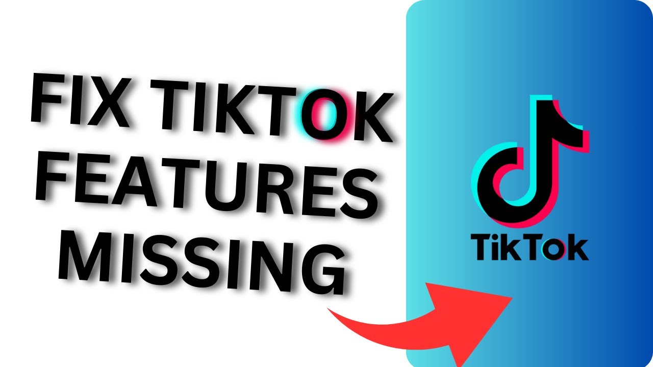 How To Fix TikTok Features Missing? TikTok Features Missing Tutorial - YouTube