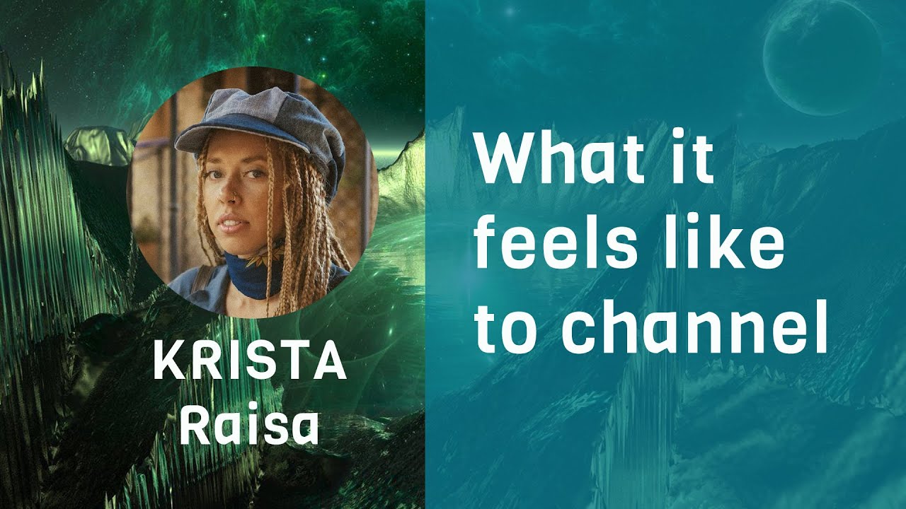 Krista Raisa tells us What it Feels Like To Channel, Lyrans, Orion ...