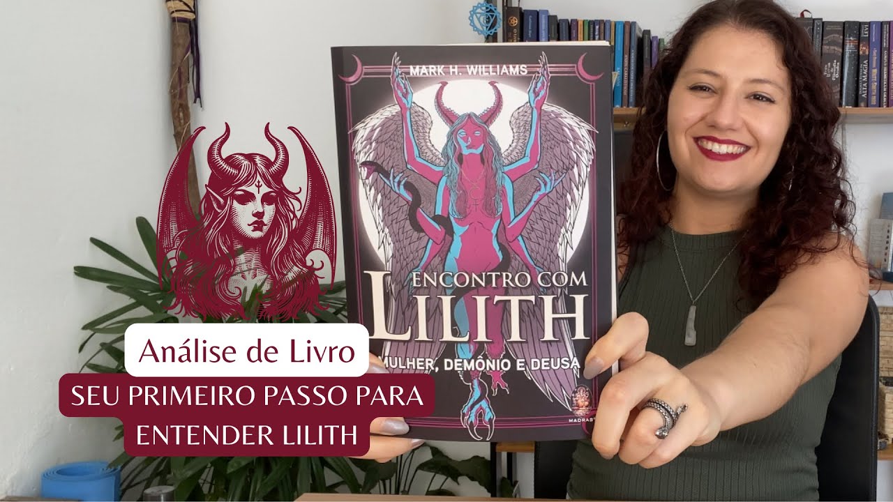 LILITH: SUA HISTÓRIA E COMO SE CONECTAR 🍎🐍 Livro obrigatório para quem ...