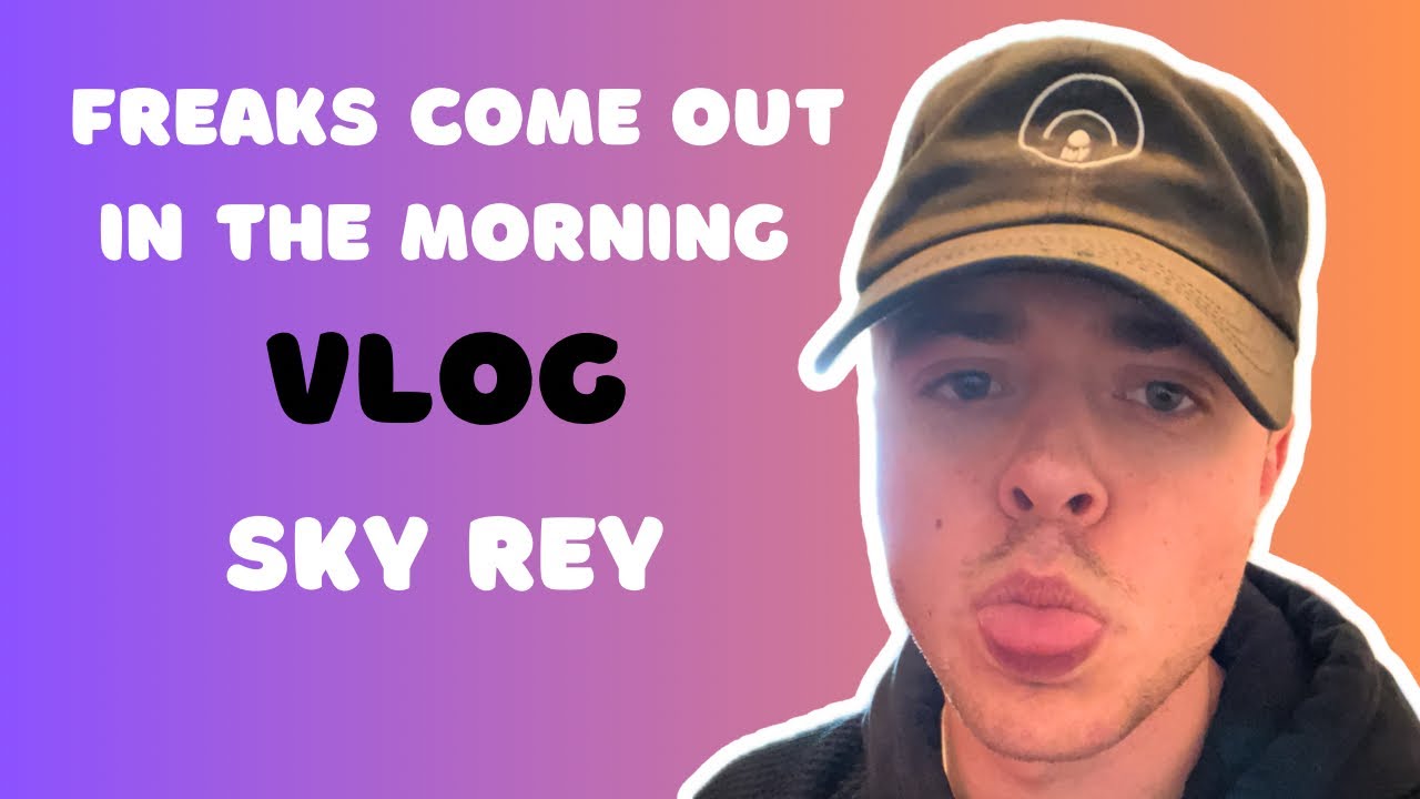 FREAKS COME OUT IN THE MORNING // VLOG - YouTube