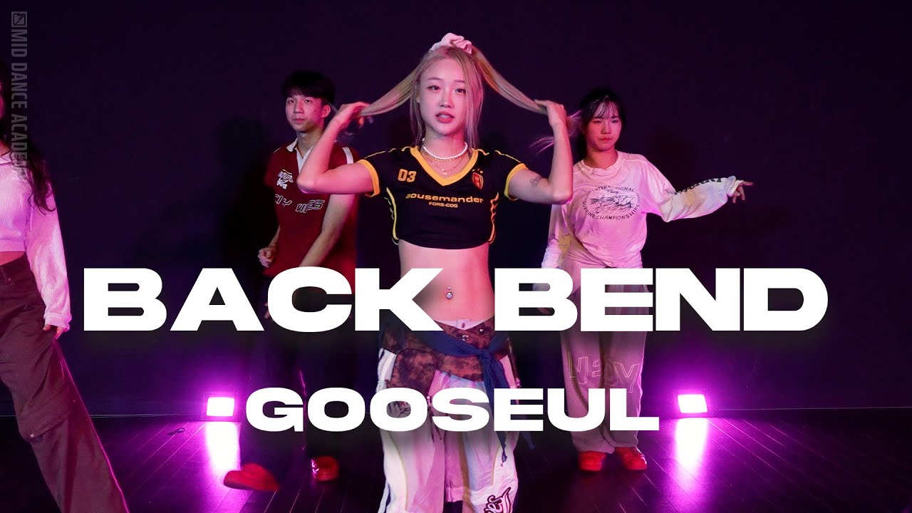 GOOSEUL ChoreographyㅣSpice - Back BendㅣMID DANCE STUDIO - YouTube