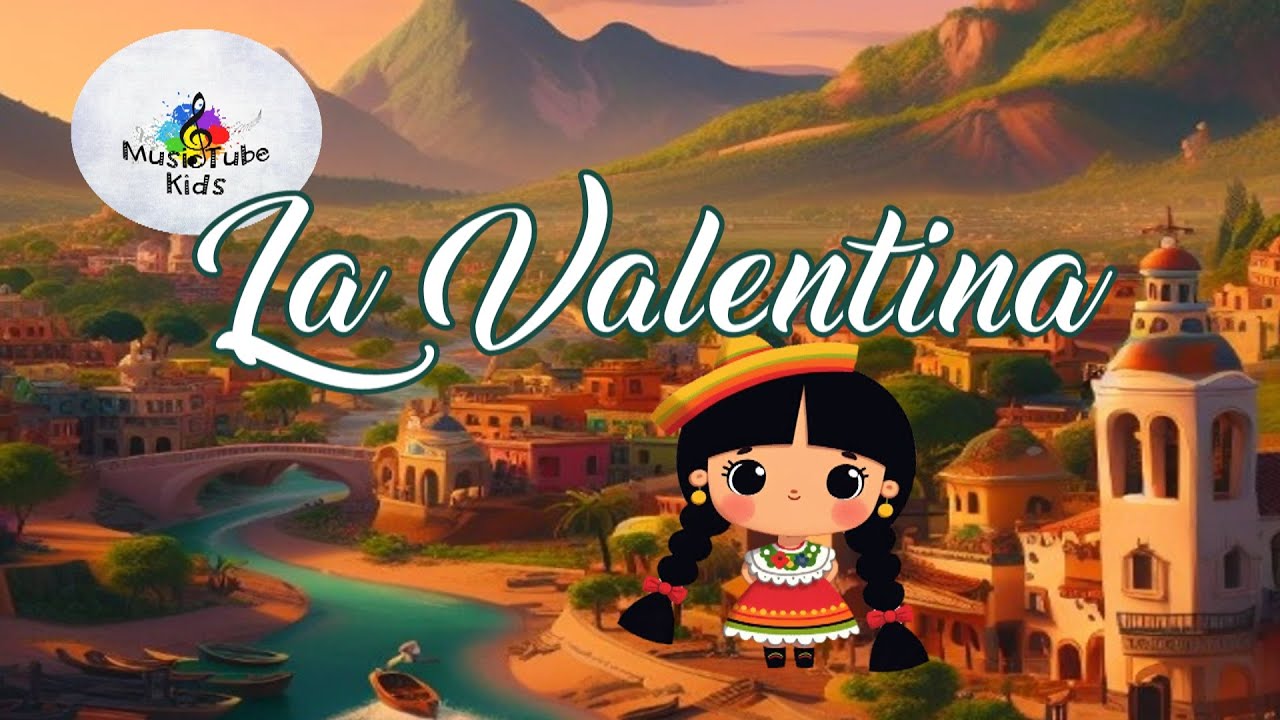 La Valentina - Canción de la revolución mexicana - Canción infantil ...