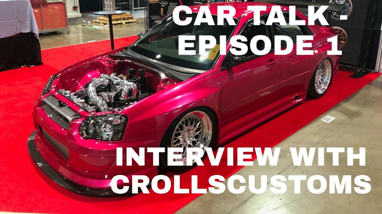 CAR TALK - EPISODE 1 - INTERVIEW WITH CROLLSCUSTOMS - YouTube