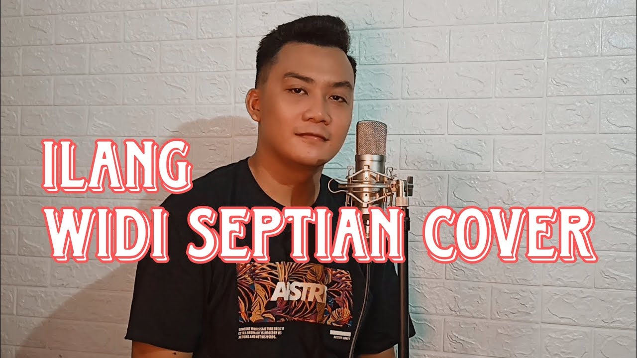 ABIEL JATNIKA - ILANG | WIDI SEPTIAN COVER - YouTube