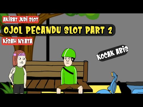 Akibat Judi Slot - Ojol Pecandu Slot Part 2