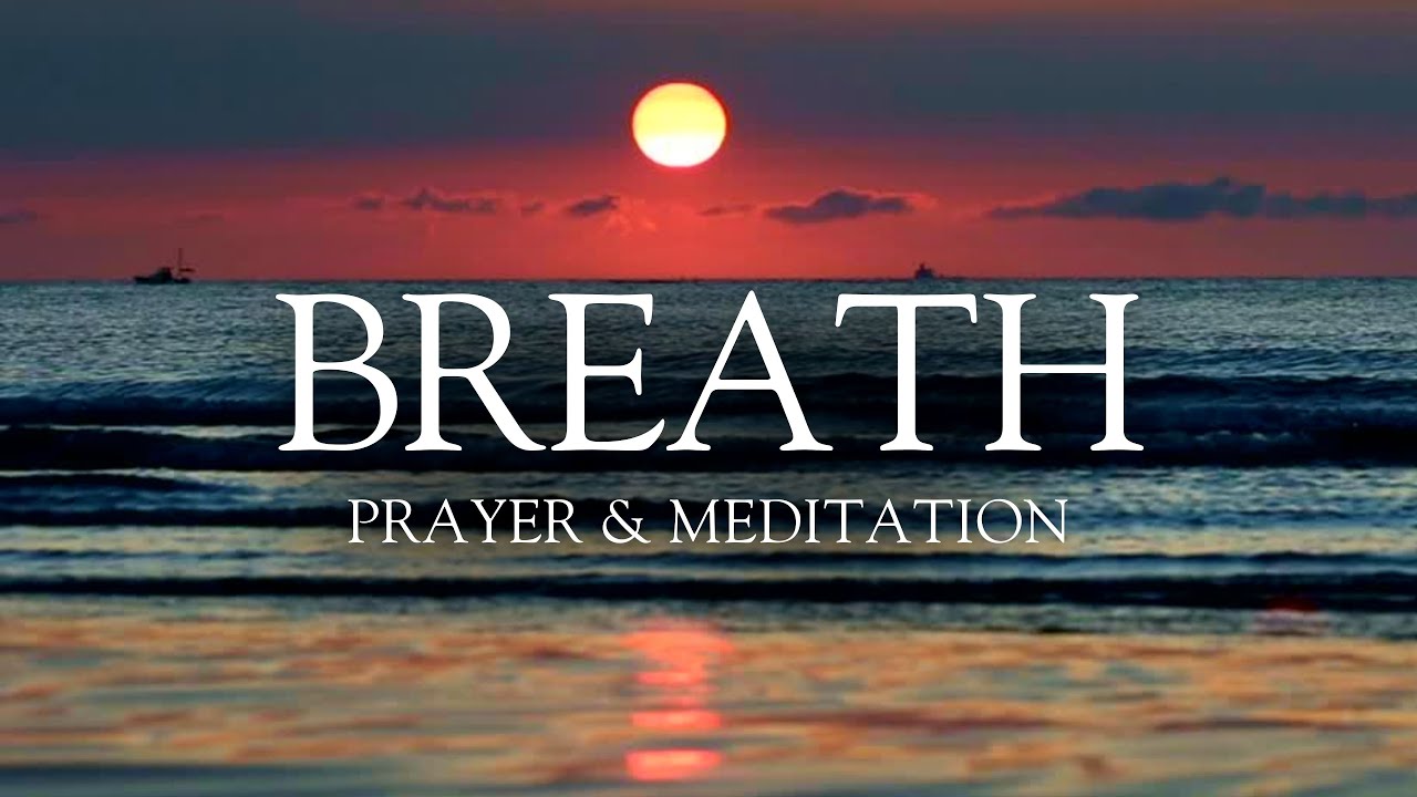 Unlock the Power of Breath Prayer Today - Christian Meditation - YouTube