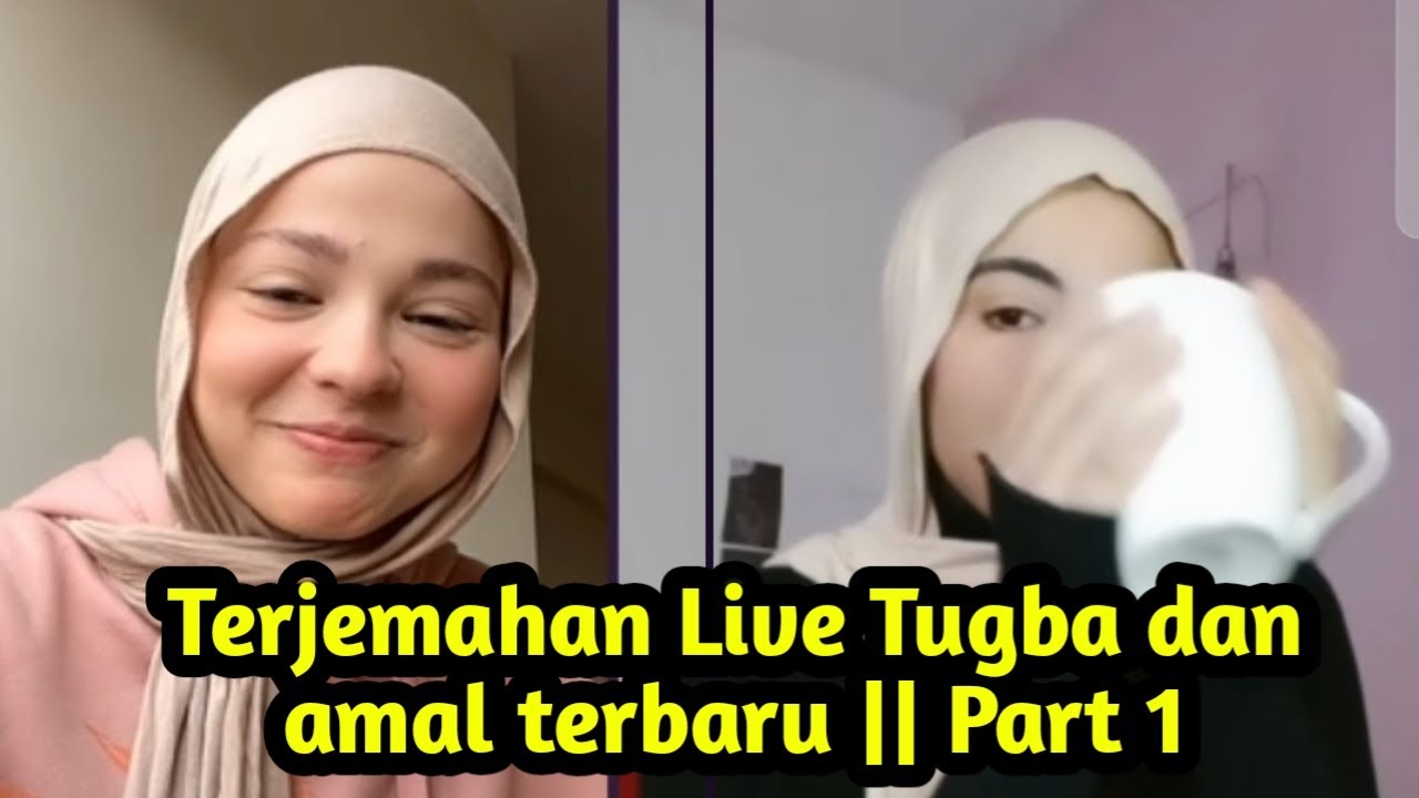 Terjemahan Live Tugba dan amal terbaru|| Tugba Kena Jerawat Rindu 🤭😍|| Part 1 - YouTube