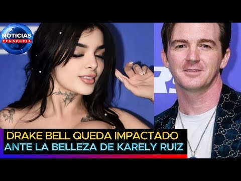 Drake Bell queda IMPACTADO ante la belleza de Karely Ruiz; así ...
