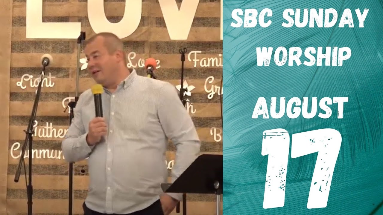 2025 August 17 SBC - YouTube