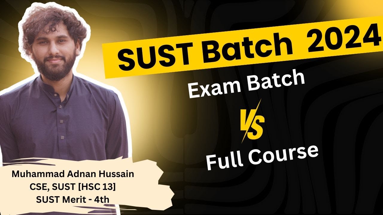 Exam Batch & Full Batch || SUST 2024 || Physics + Math - YouTube