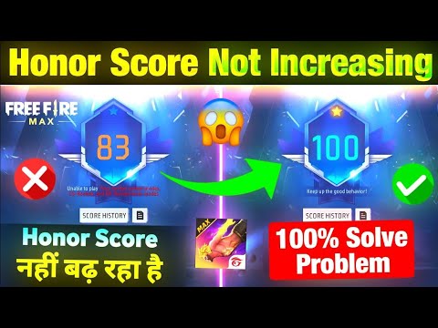 HONOR SCORE NOT INCREASING | HOW TO INCREASE HONOR SCORE FREE FIRE ...