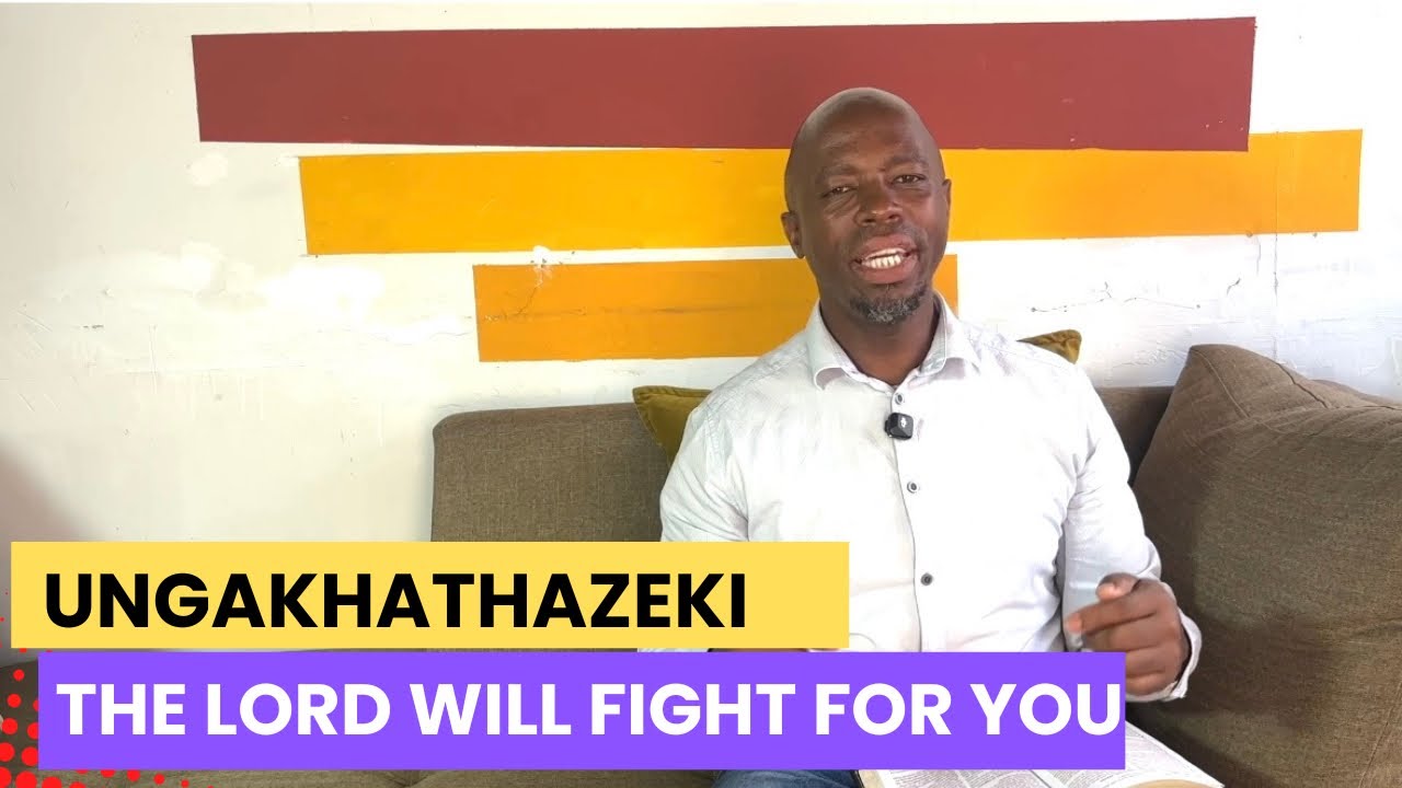 Part 17 | Ungakhathazeki | The Lord will fight for you | Mduduzi ...
