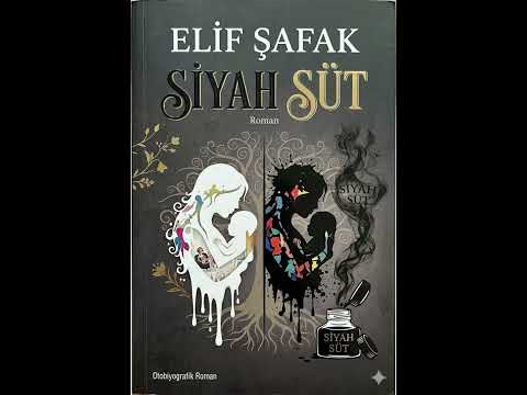 Elif Şafak - Siyah Süt Kitap Özeti ve İncelemesi | Annelik, Yazarlık ve Depresyon