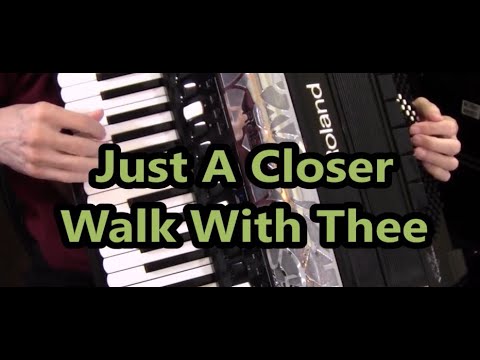 Roland 8x Accordion, Just A Closer Walk With Thee, Dale Mathis - YouTube