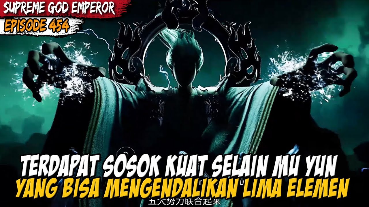 SELAIN MU YUN ADA SOSOK KUAT LAINNYA DI DUNIA INI - ALUR CERITA SUPREME ...