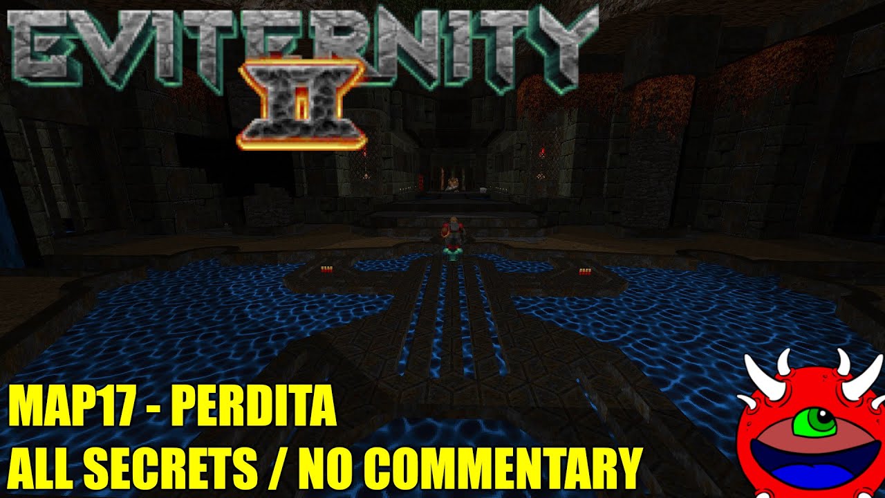 Doom 2: Eviternity 2 - MAP17 Perdita - All Secrets No Commentary ...