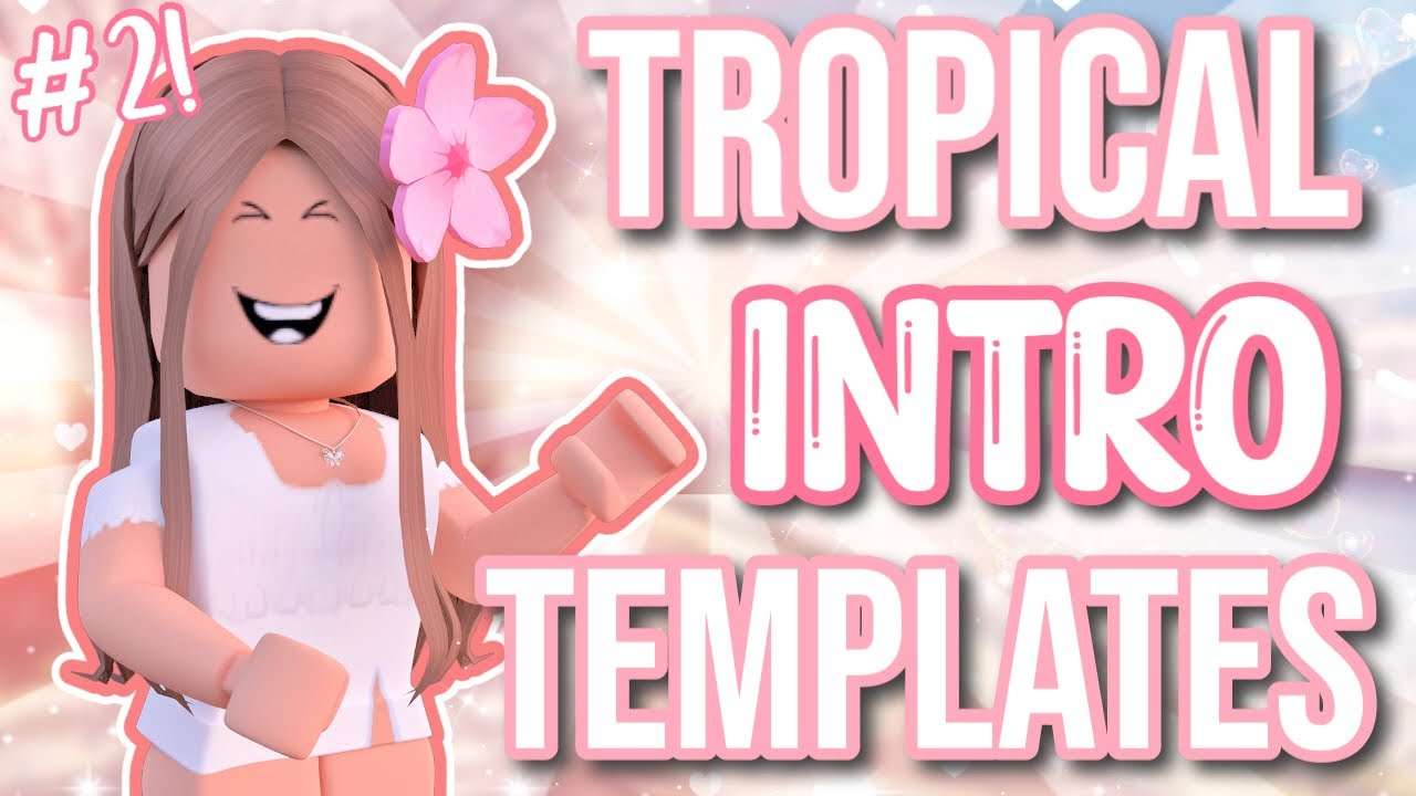 5 FREE Tropical Roblox Intro Templates *NO TEXT* (Part 2!) - YouTube