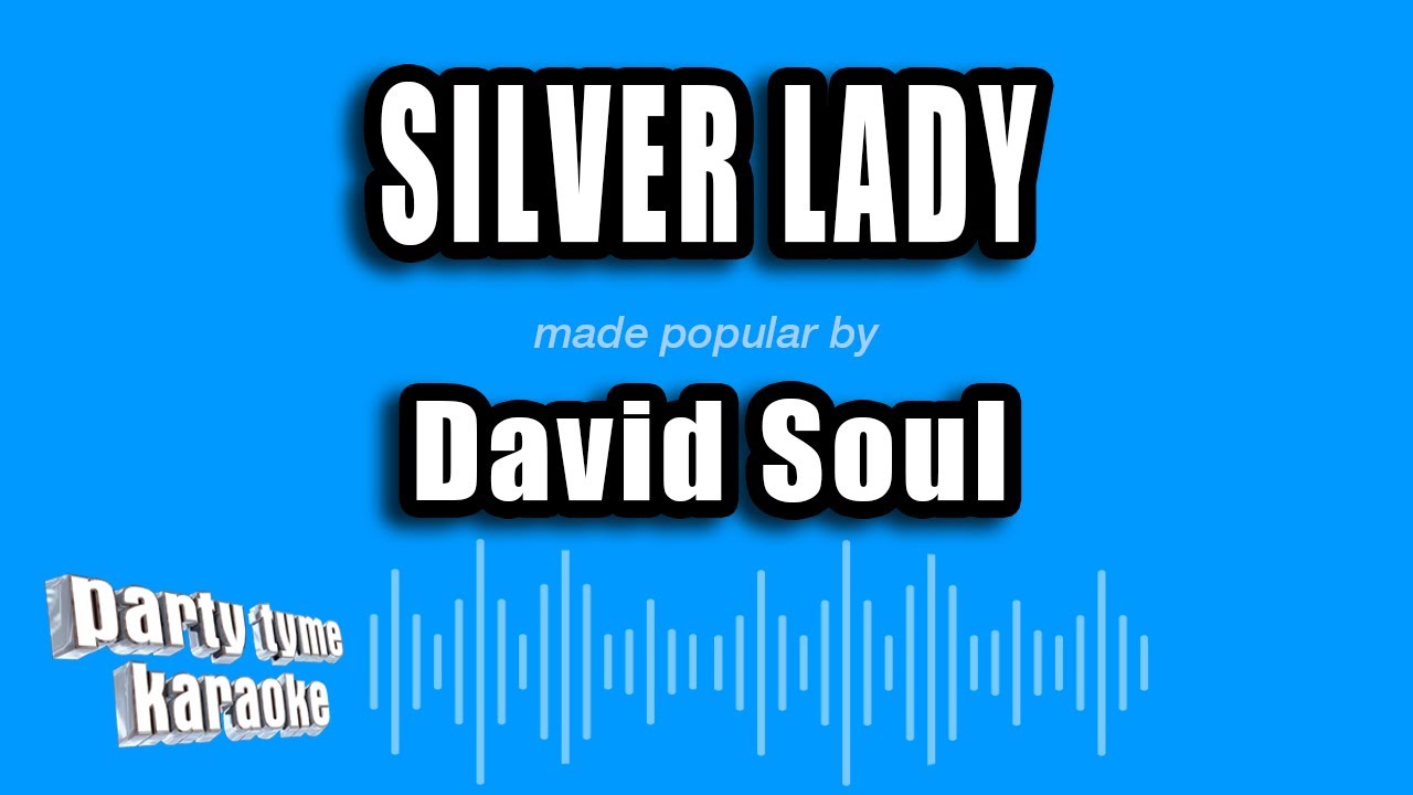 David Soul - Silver Lady (Karaoke Version) - YouTube