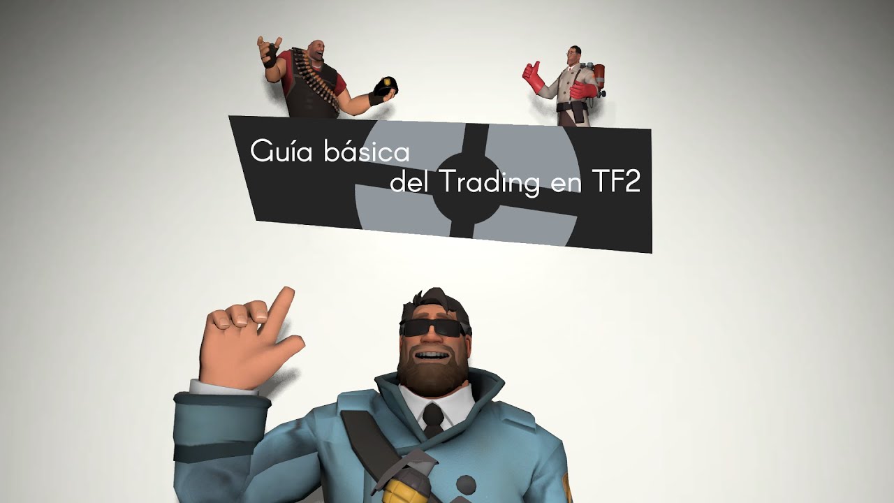 Guía básica del trading en TF2 - YouTube