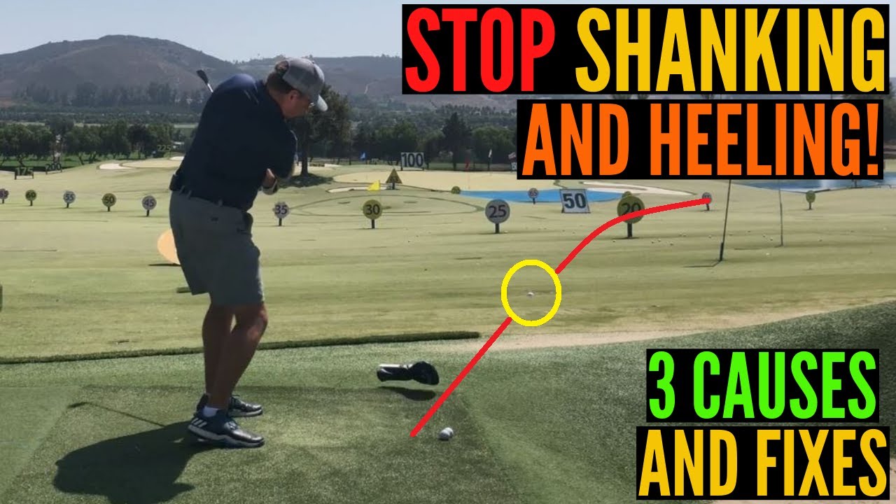 STOP Shanking and Heeling Golf Shots! 3 Great Fixes! - YouTube