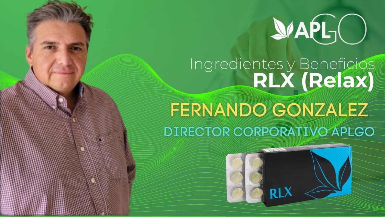 APLGO│Ingredientes y beneficios RLX con Fernando Gonzalez - YouTube
