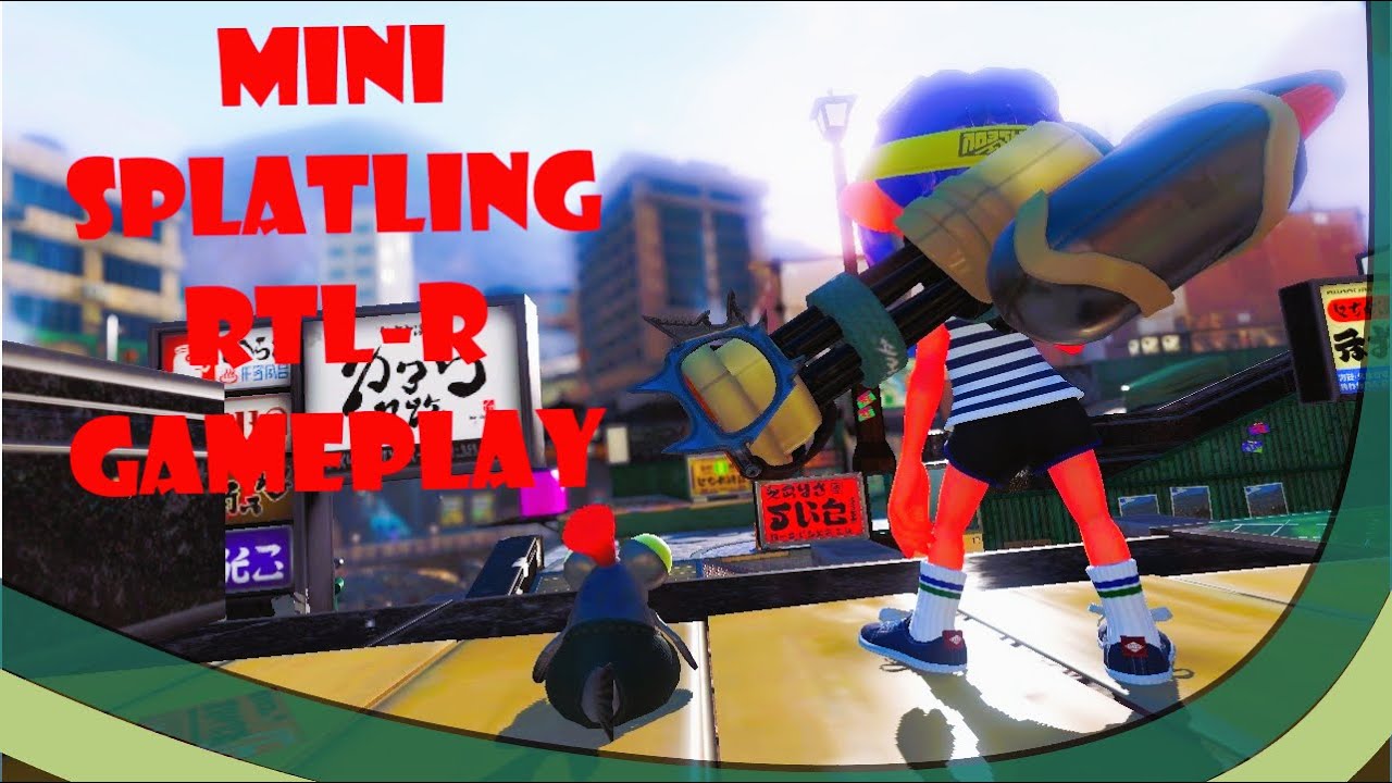 Mini Splatling RTL R Gameplay - Splatoon 3 | Anarchy Battle (CB) - YouTube