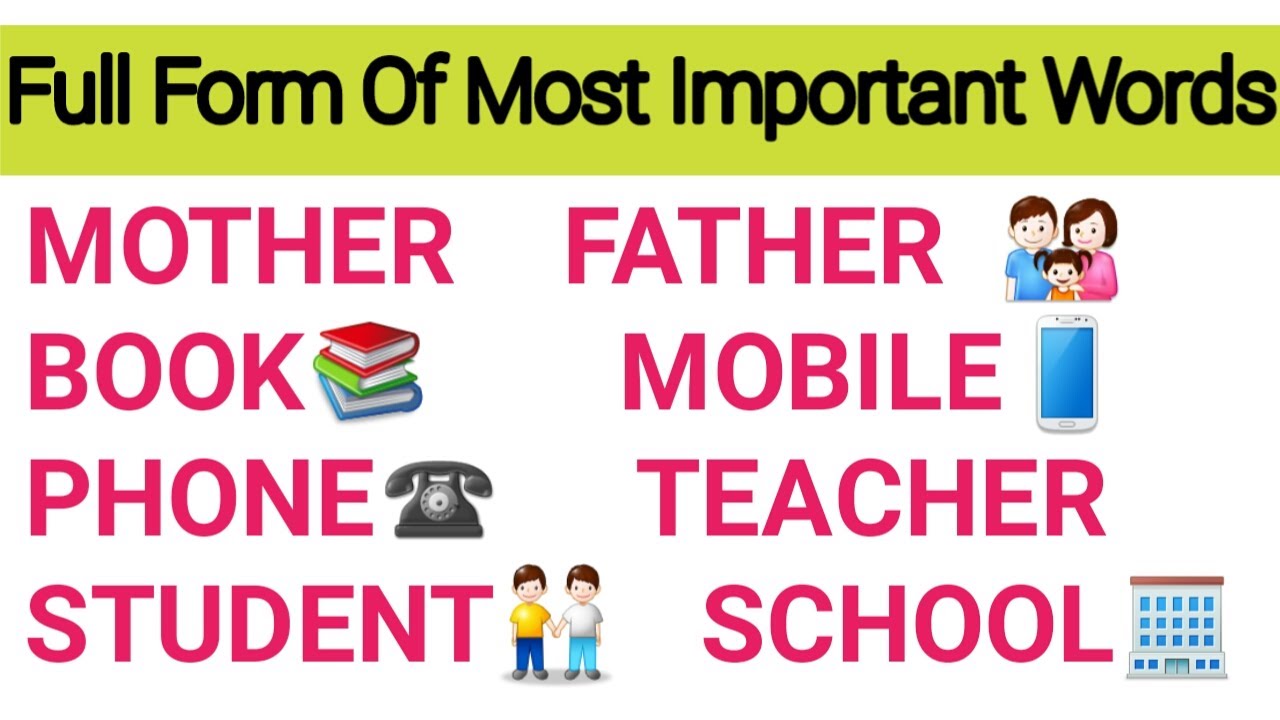 Most Important Word ke Full form Mother,Father,School,Book etc. - YouTube