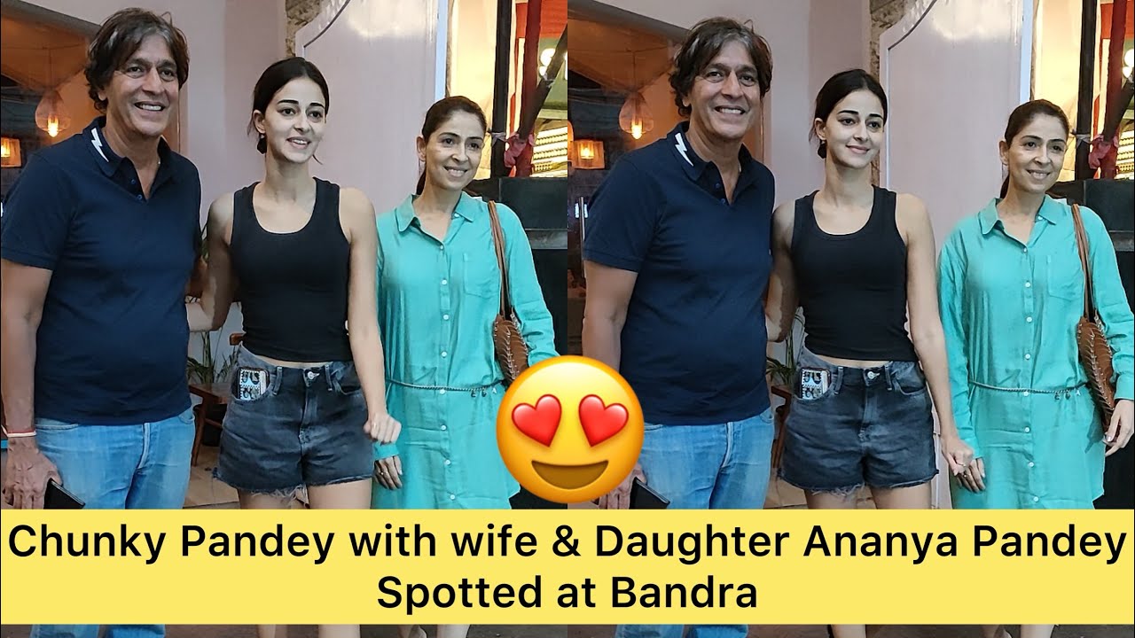 Cute Family Chunky Pandey with Wife Bhawna & Daughter Ananya Pandey ...