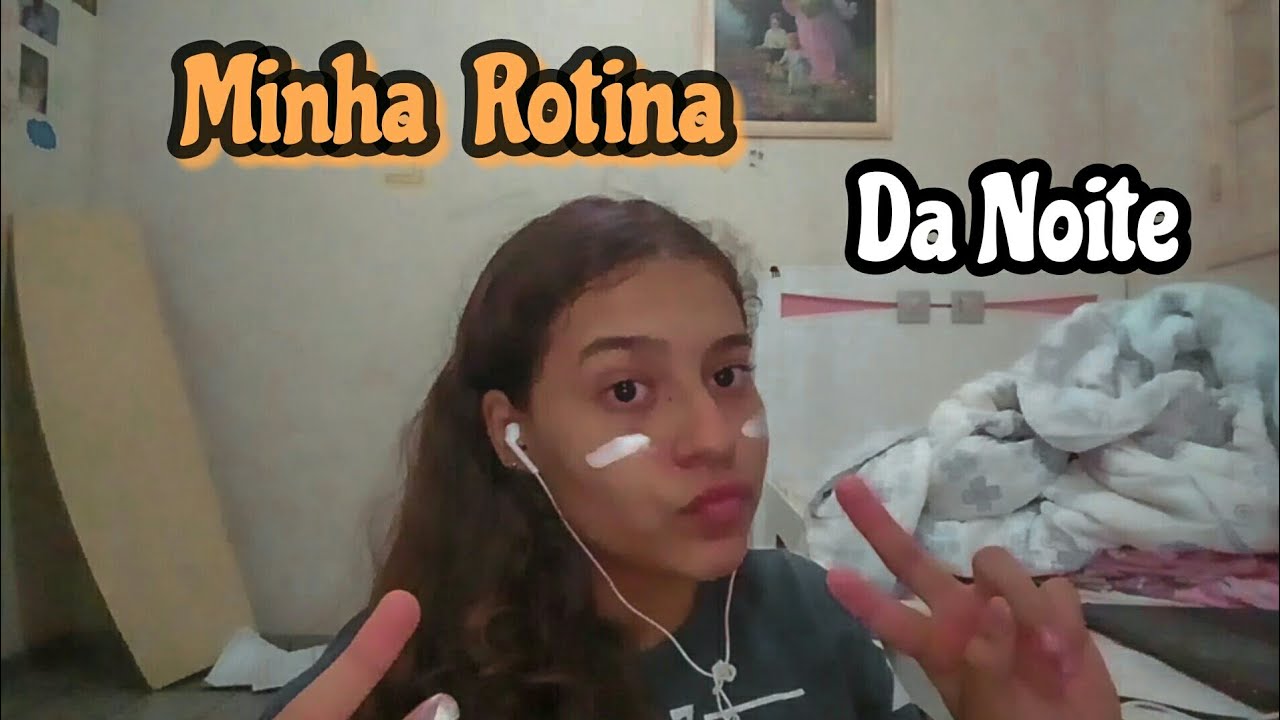 Minha ROTINA DA NOITE - YouTube