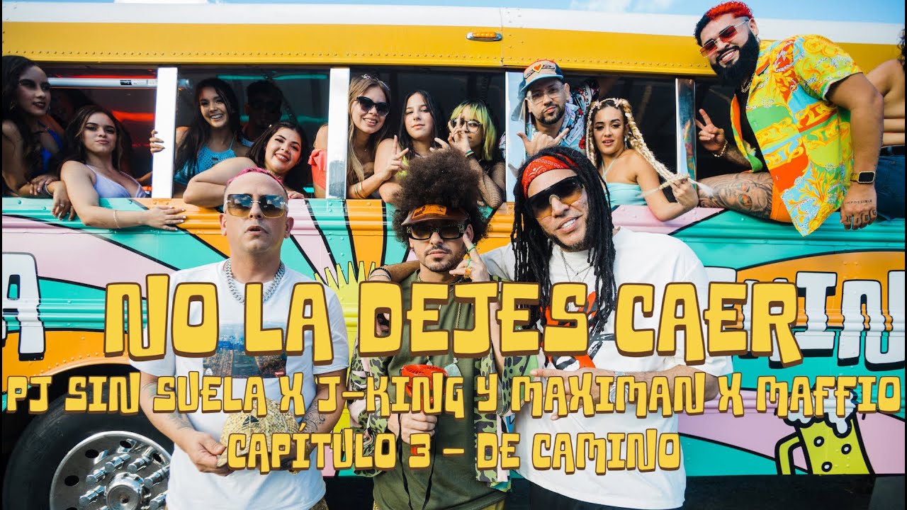 PJ Sin Suela x J-King y Maximan x Maffio - No La Dejes Caer [Official ...