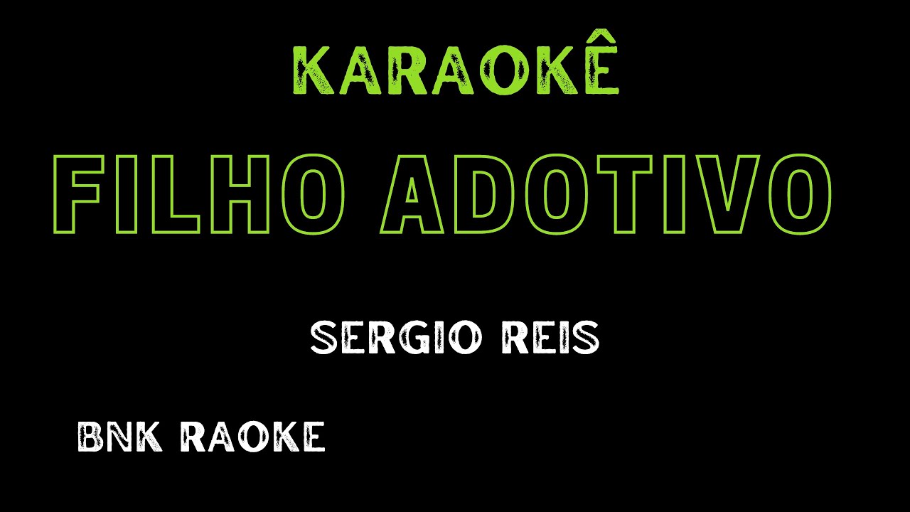 KARAOKÊ Filho Adotivo Sergio Reis(1984) BNK RAOKE - YouTube
