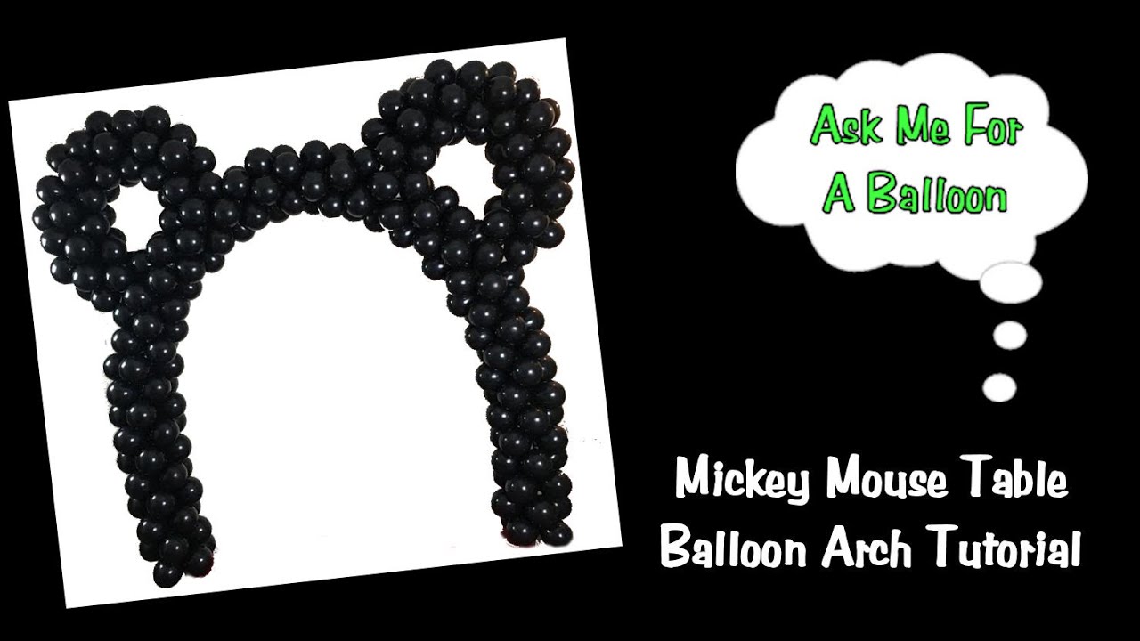 Mickey Mouse Balloon Arch Tutorial - Mickey Mouse Decoration - YouTube