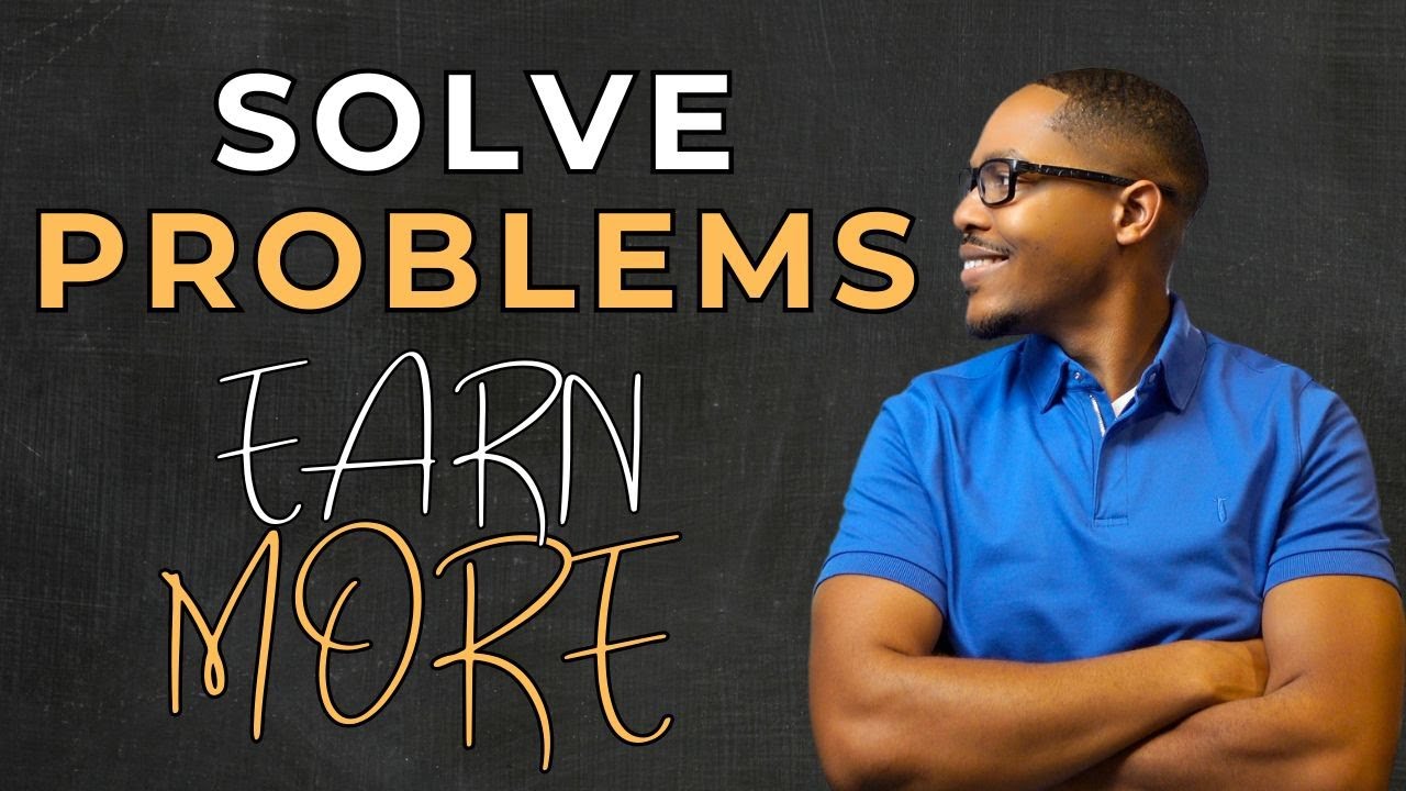 Increase Your Income by Solving Problems - YouTube