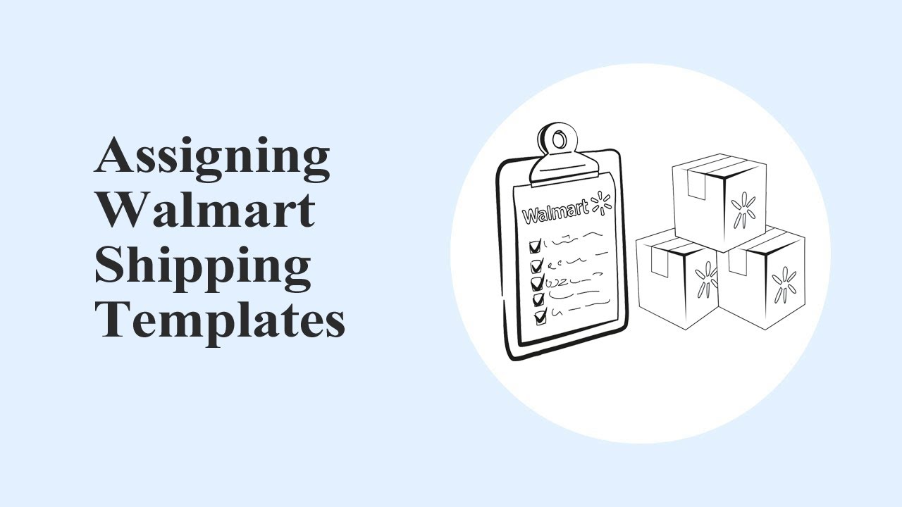 Assigning Walmart Shipping Templates - YouTube