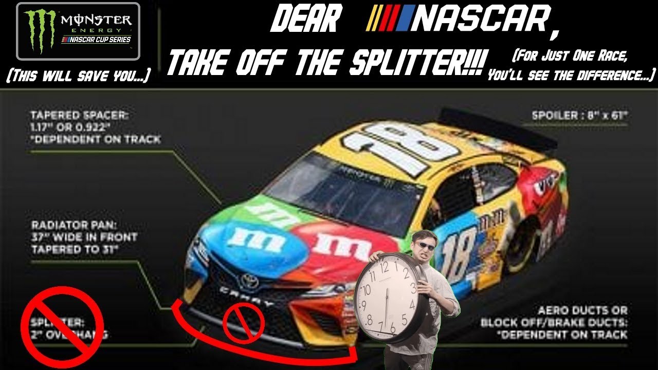NASCAR, It's Time to Get Rid of the Splitter! (This Video will NOT go ...
