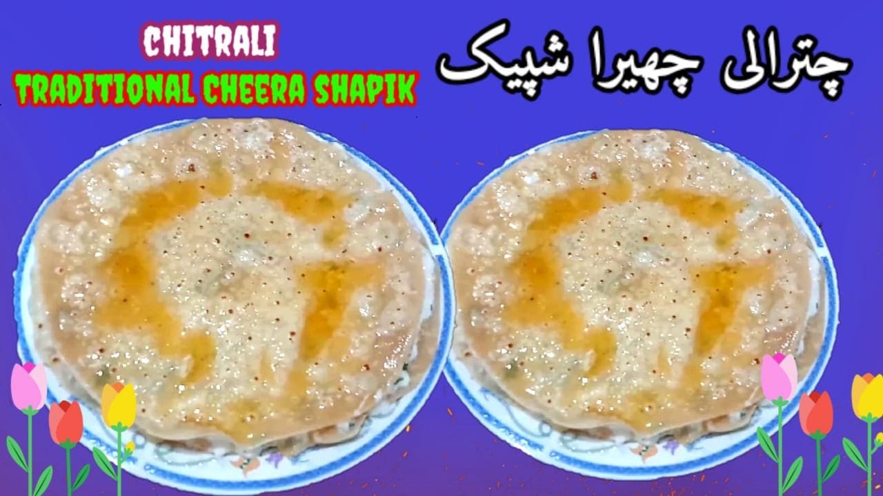 #chitralifoodskitchen HowTo Make Chitrali Traditional Cheera Shapik ...