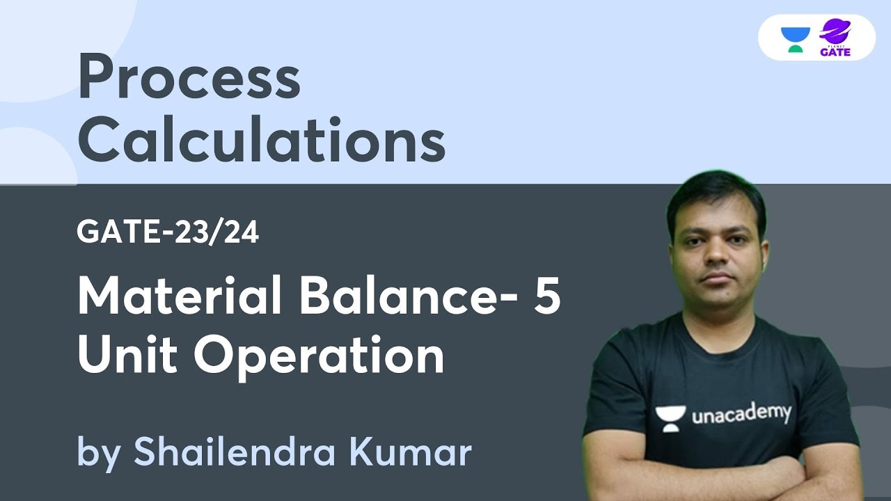Material Balance-5 | Unit Operation | Process Calculations | L:14 ...
