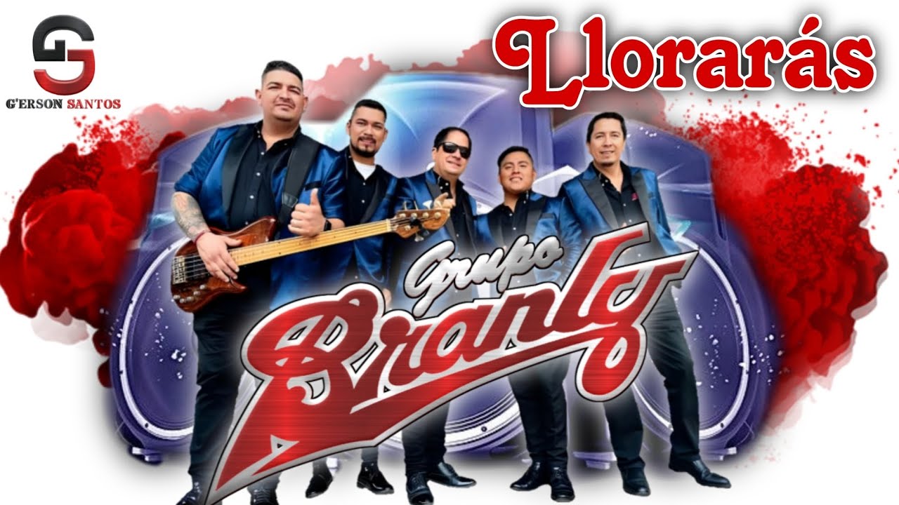 Llorarás\\Grupo Branly | Lo Más Nuevo - YouTube