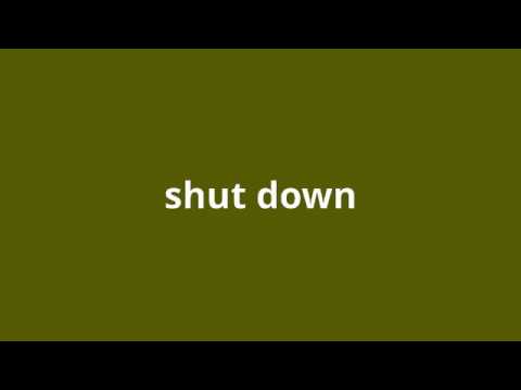 what is the meaning of shut down. - YouTube