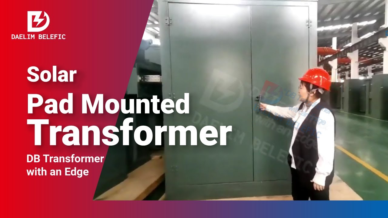 Solar Pad Mounted Transformer | Daelim Transformer - YouTube