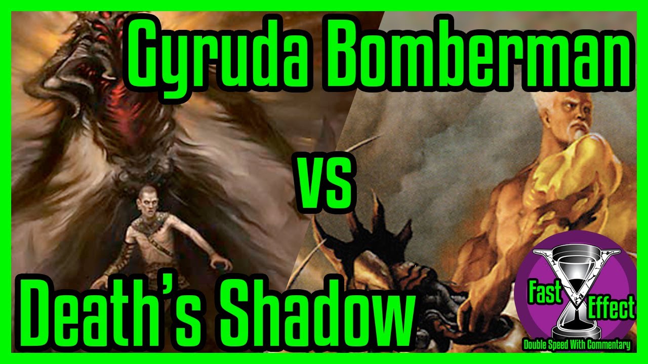 Shadow vs Gyruda Bomberman | Legacy Magic: The Gathering w/Commentary ...