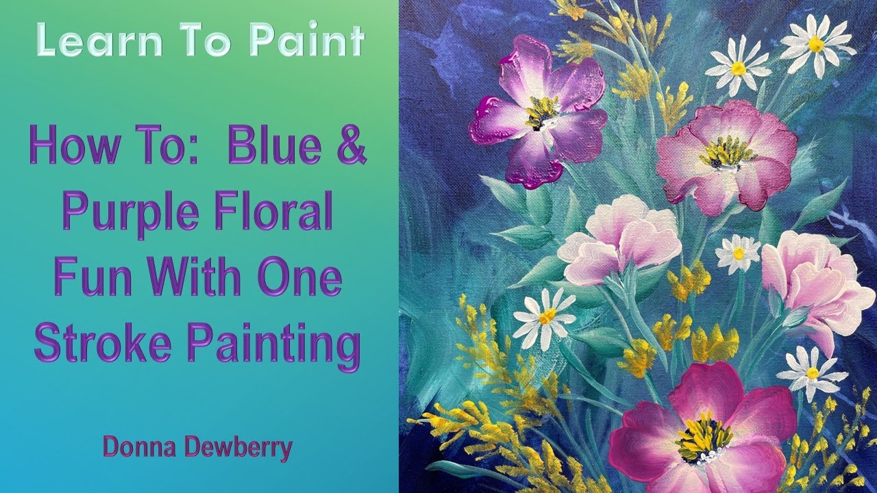 Learn to Paint One Stroke - Relax & Paint With Donna: Blue & Purple ...