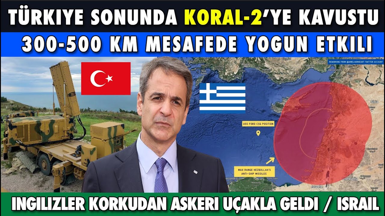 Yunan Tedirgin Koral 2 Kullanıma Alındı 500km'ye kadar etkili ! İsrail ...