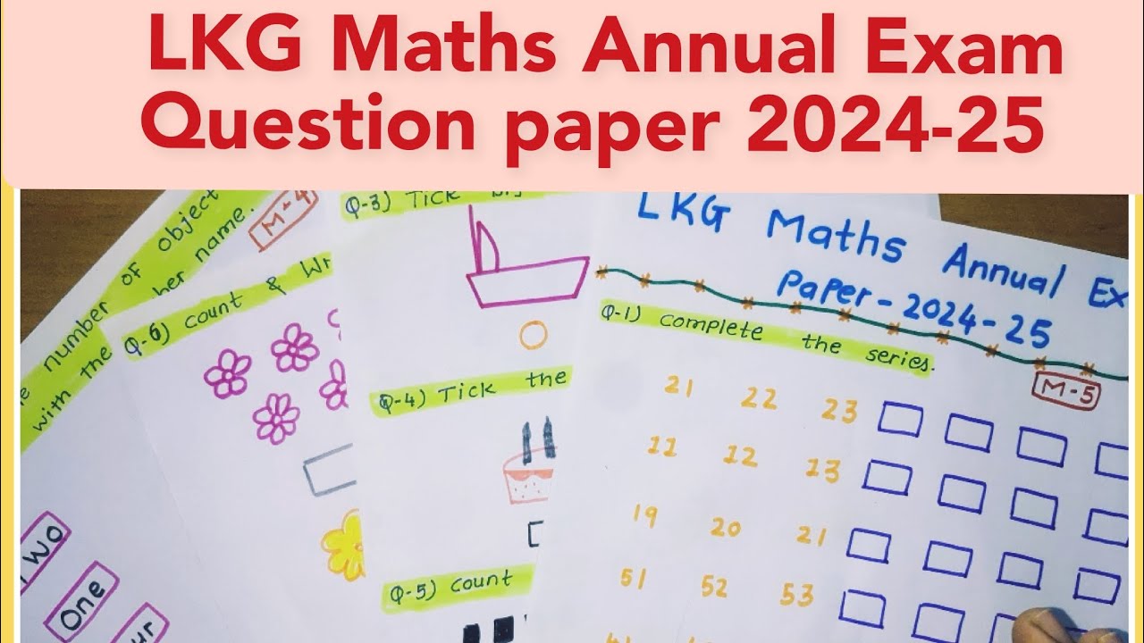 LKG Maths Annual Exam Question paper 2024-25/LKG Annual Exam paper for ...