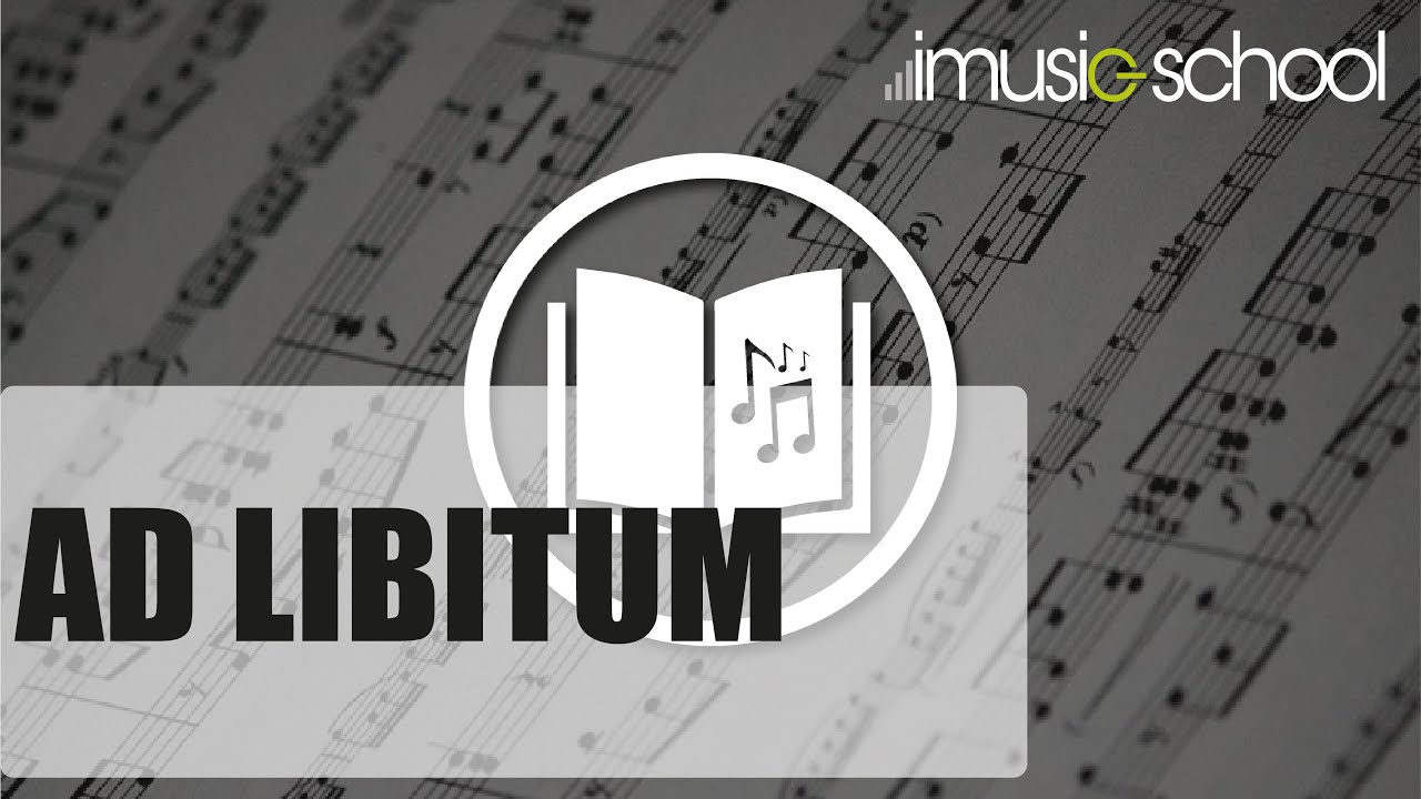 🎶 AD LIBITUM : LEXIQUE MUSICAL sur le blog d’imusic-school - YouTube