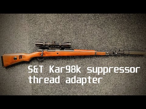 S&T kar98k silencer adapter now available (airsoft) - YouTube