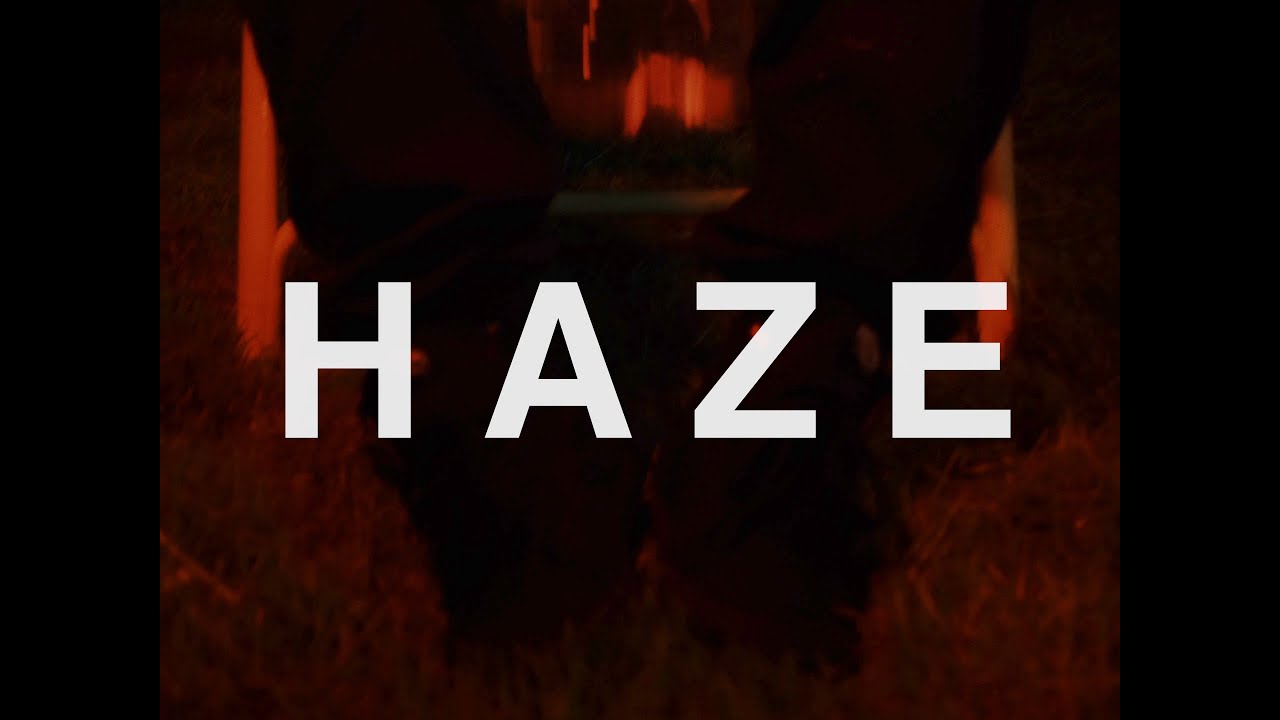 "Haze" - (Official Music Video) - YouTube