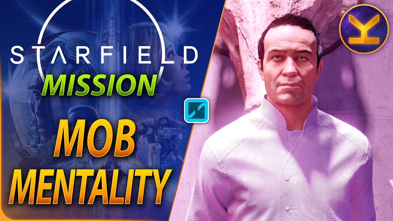 STARFIELD - Mob Mentality - Misc Mission Guide Walkthrough Gameplay - YouTube