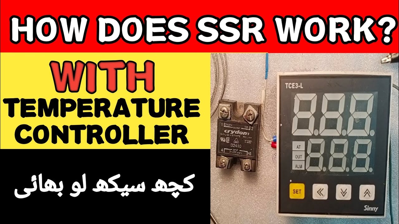 How does SSR work with temperature controller ll ایس ایس ارٹمپریچر ...