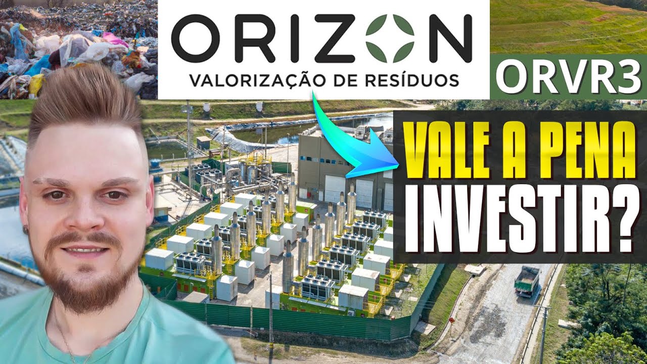 🌎🌳💰 Análise ORVR3: Vale a pena investir na ORIZON VALORIZAÇÃO DE ...